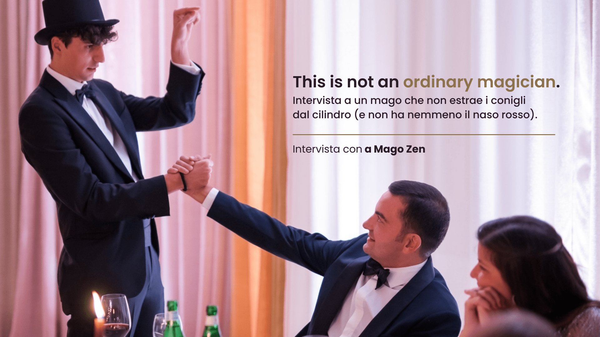 This is not an ordinary magician: intervista a Mago Zen • Showgroup ...